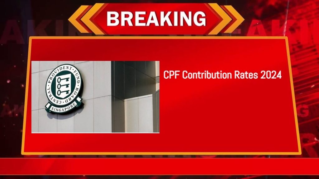 CPF Contribution Rates 2024 – Davidson News
